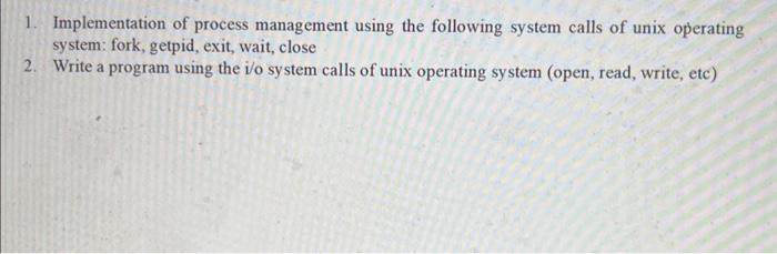 1. Implementation of process management using the | Chegg.com