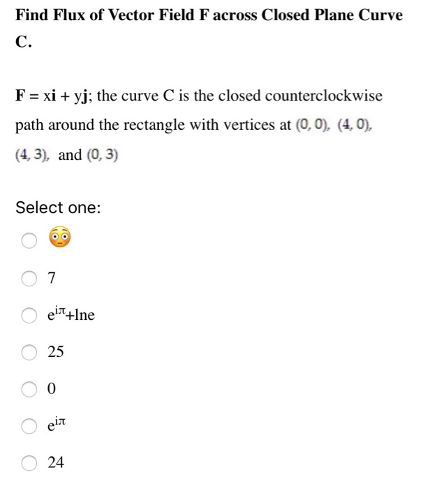 Solved Find Flux of Vector Field F across Closed Plane Curve | Chegg.com