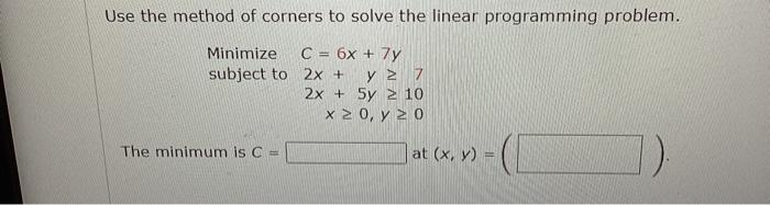 Solved Use the method of corners to solve the linear | Chegg.com