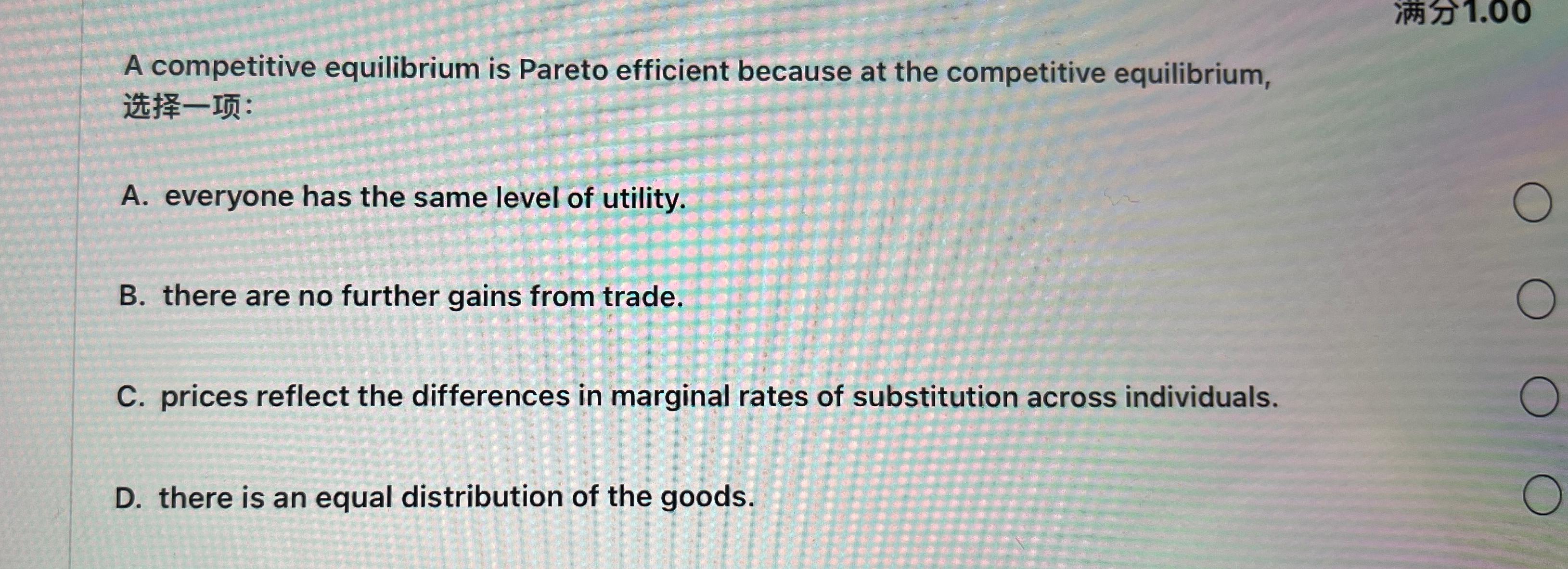 Solved A competitive equilibrium is Pareto efficient because | Chegg.com