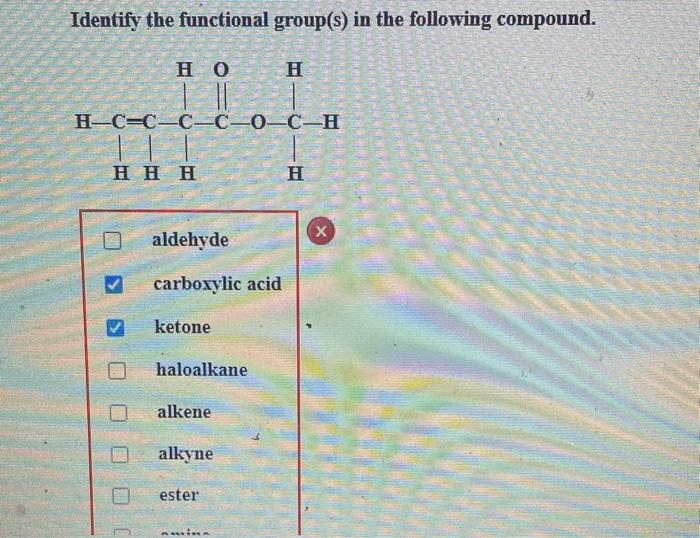 Solved Identify the functional group(s) in the following | Chegg.com
