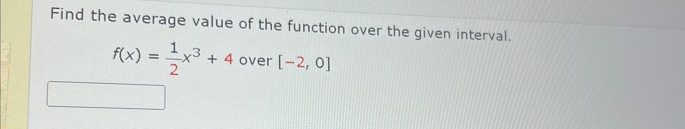 Solved Find the average value of the function over the given | Chegg.com