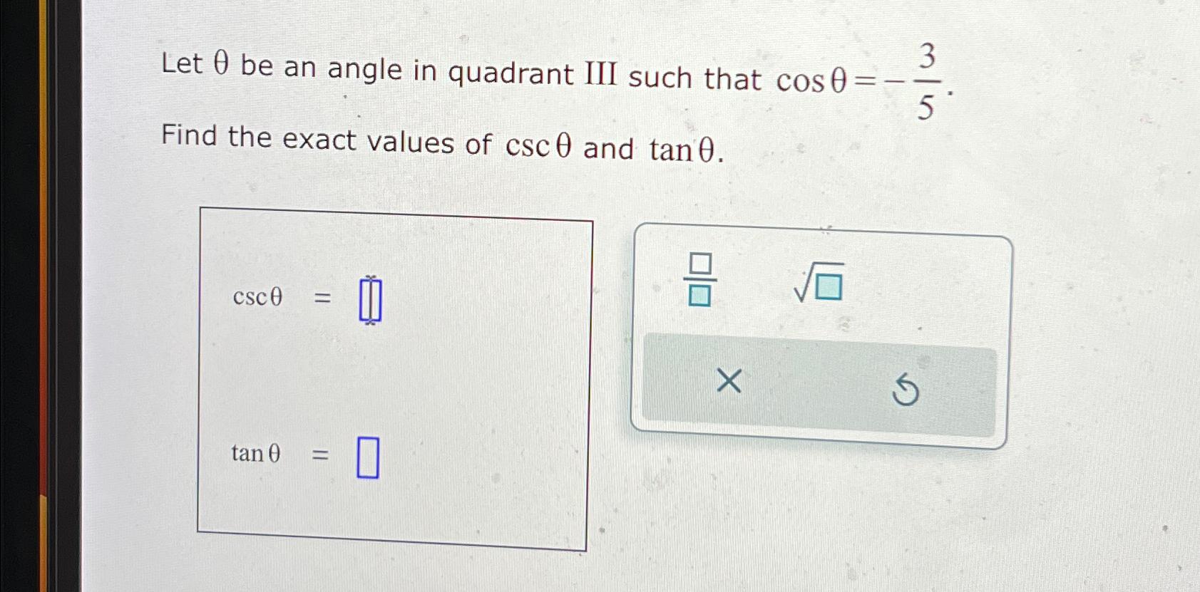 Solved Let θ ﻿be an angle in quadrant III such that | Chegg.com