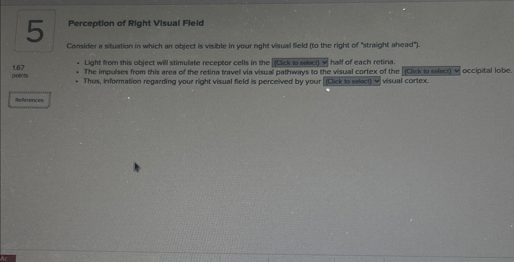 Solved Perception of Right VIsual FieldConsider a situation | Chegg.com