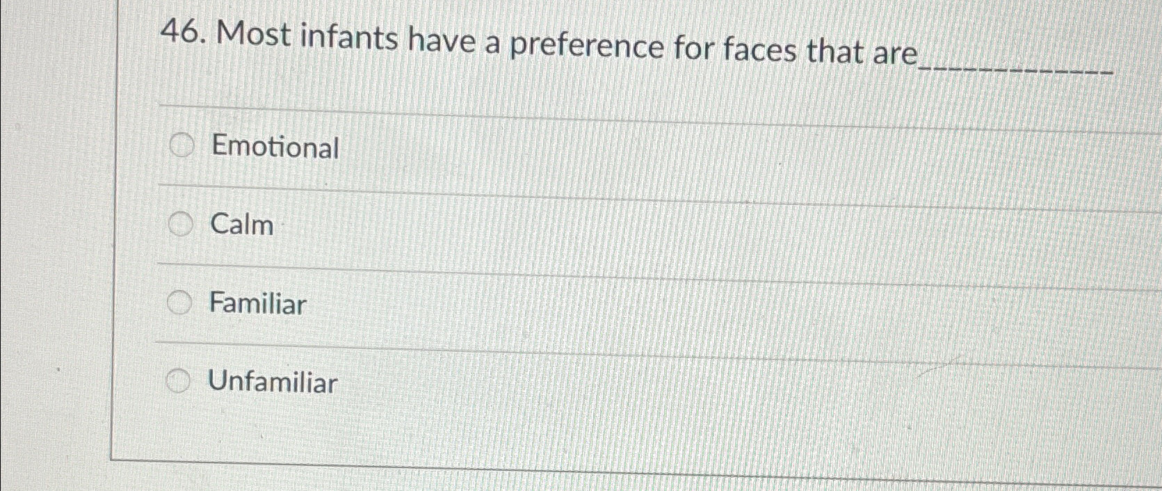 Solved Most infants have a preference for faces that | Chegg.com