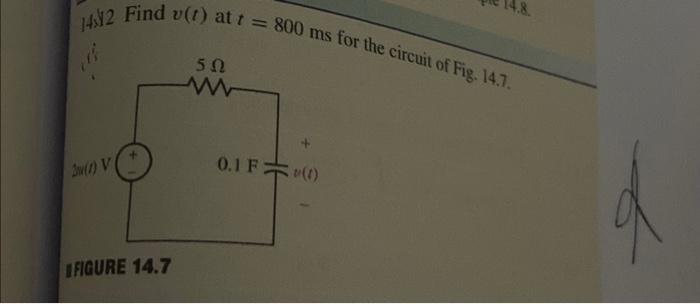 Solved 14:\$2 Find v(t) at t=800 ms for the circuit of Fig. | Chegg.com