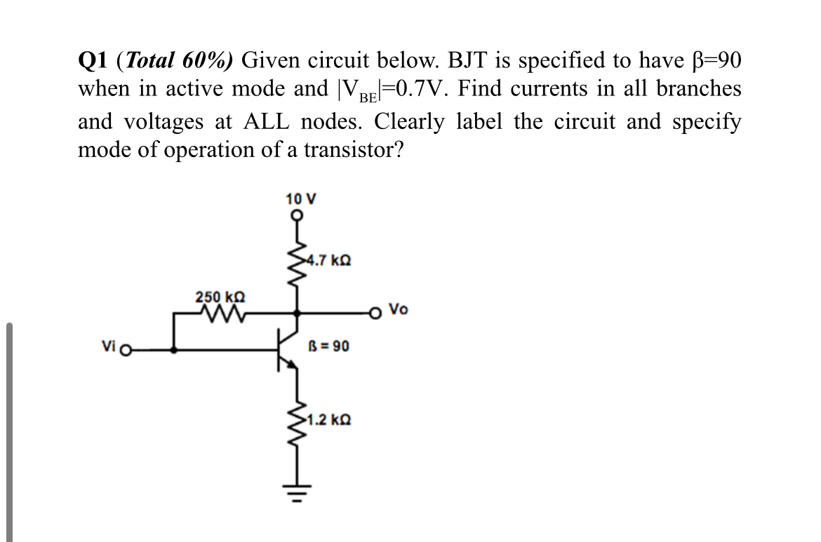Solved Q1 (Total 60%) ﻿Given circuit below. BJT is specified | Chegg.com