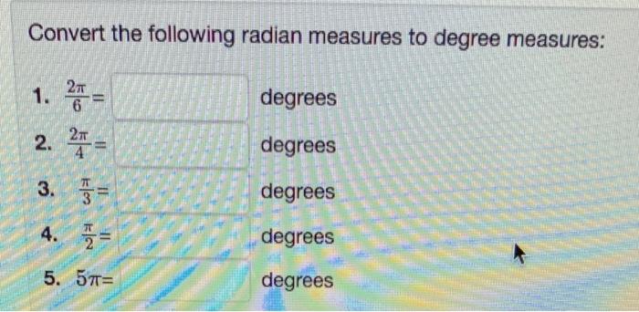 Solved Convert the following radian measures to degree | Chegg.com