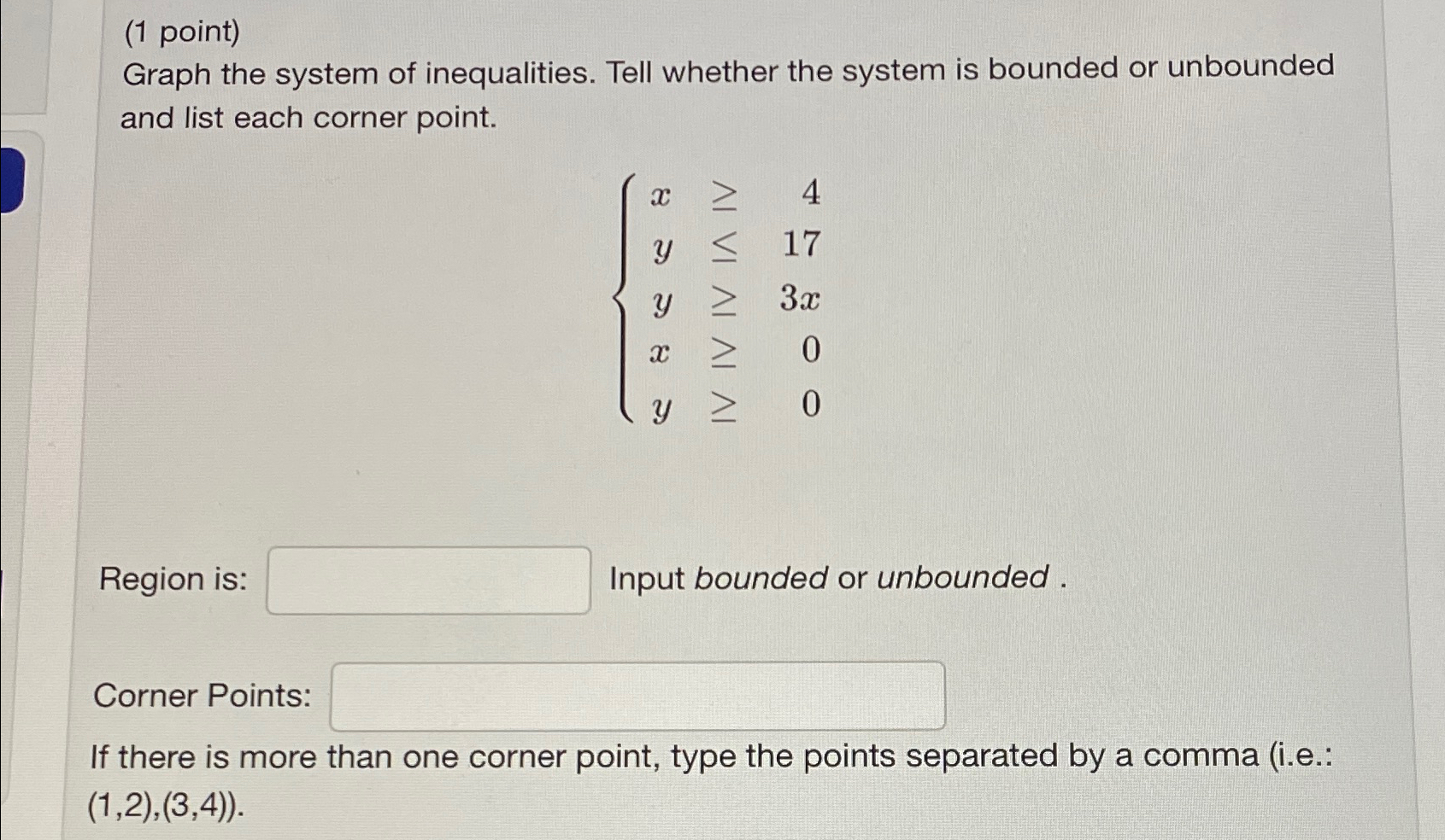 Solved (1 ﻿point)Graph the system of inequalities. Tell | Chegg.com
