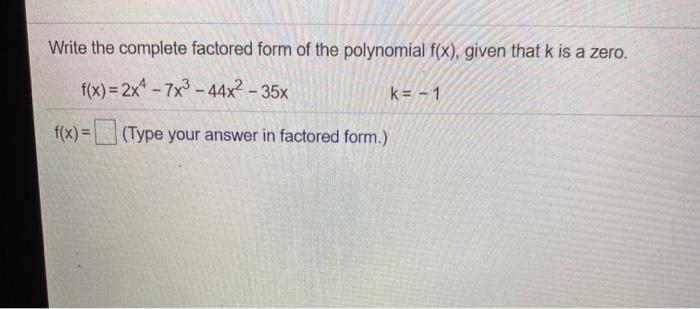 Solved Write the complete factored form of the polynomial | Chegg.com