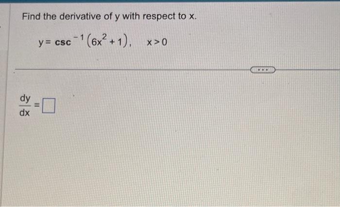 Solved Find the derivative of y with respect to x. | Chegg.com