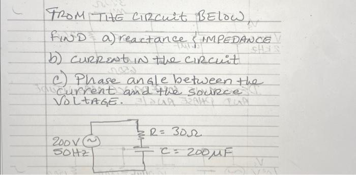 Solved FROM TItE cIRcuit BELOW, FIND a) reactance IMPEDANCE | Chegg.com