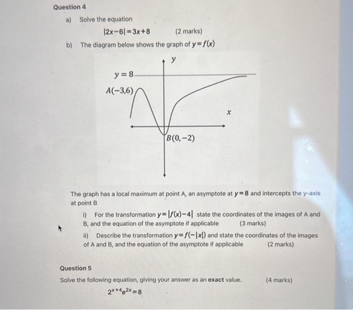 Solved a) Solve the equation ∣2x−6∣=3x+8 (2 marks) b) The | Chegg.com