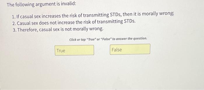 The following argument is invalid: 1. If casual sex | Chegg.com
