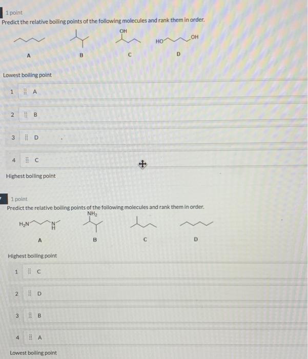 Solved 1 point Predict the relative boiling points of the | Chegg.com