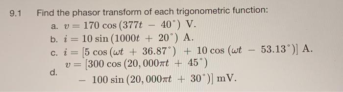 Solved 9.1 Find the phasor transform of each trigonometric | Chegg.com