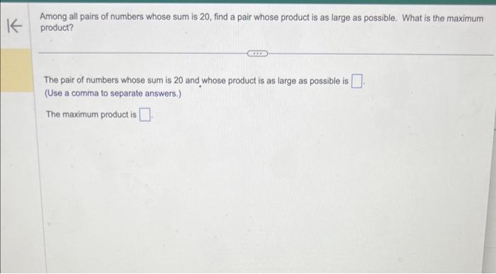 Solved Among all pairs of numbers whose sum is 20, find a | Chegg.com