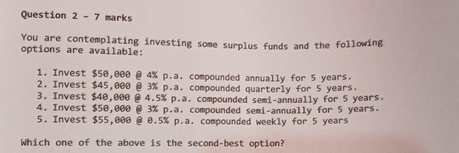 Solved Question 2 - 7 marks\\nYou are contemplating | Chegg.com