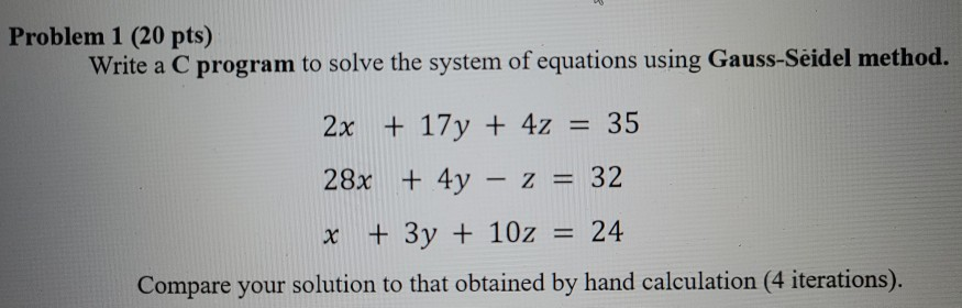 Solved Problem 1 (20 pts) Write a C program to solve the | Chegg.com