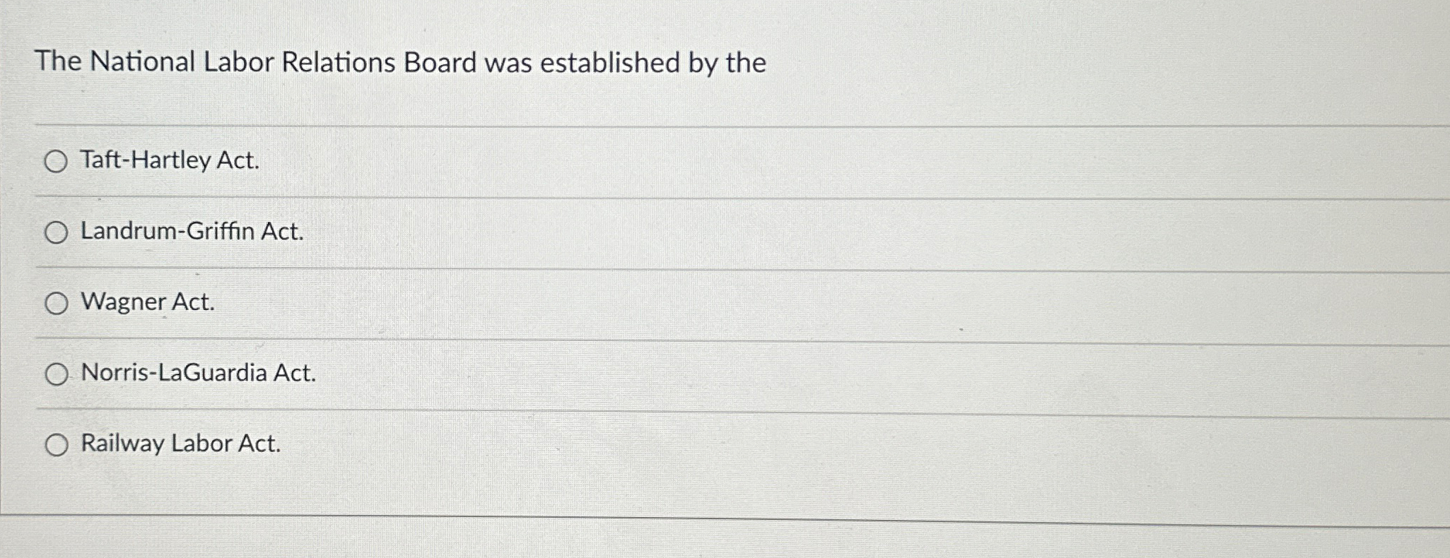 Solved The National Labor Relations Board was established by | Chegg.com