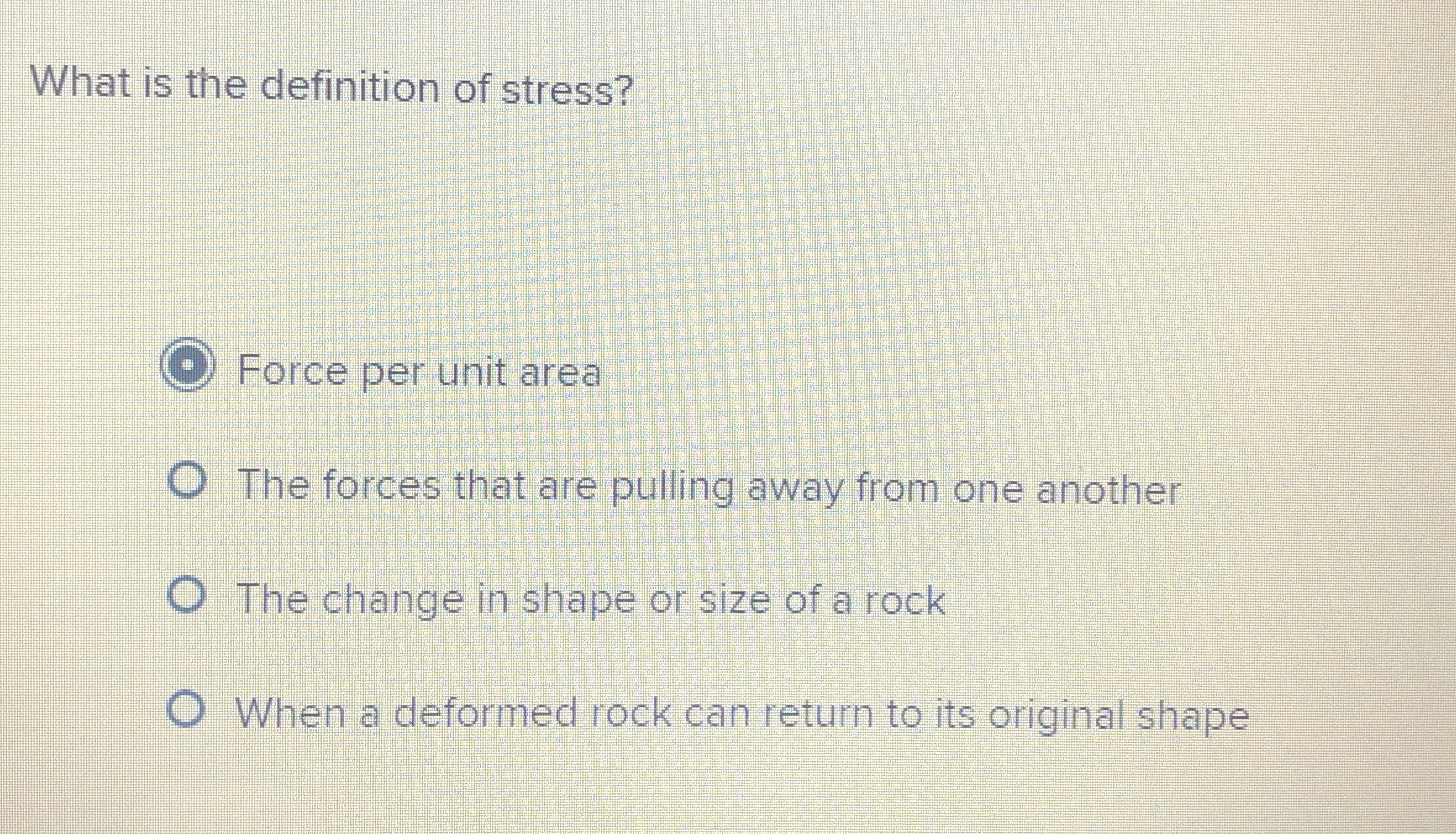 Solved What is the definition of stress?Force per unit | Chegg.com