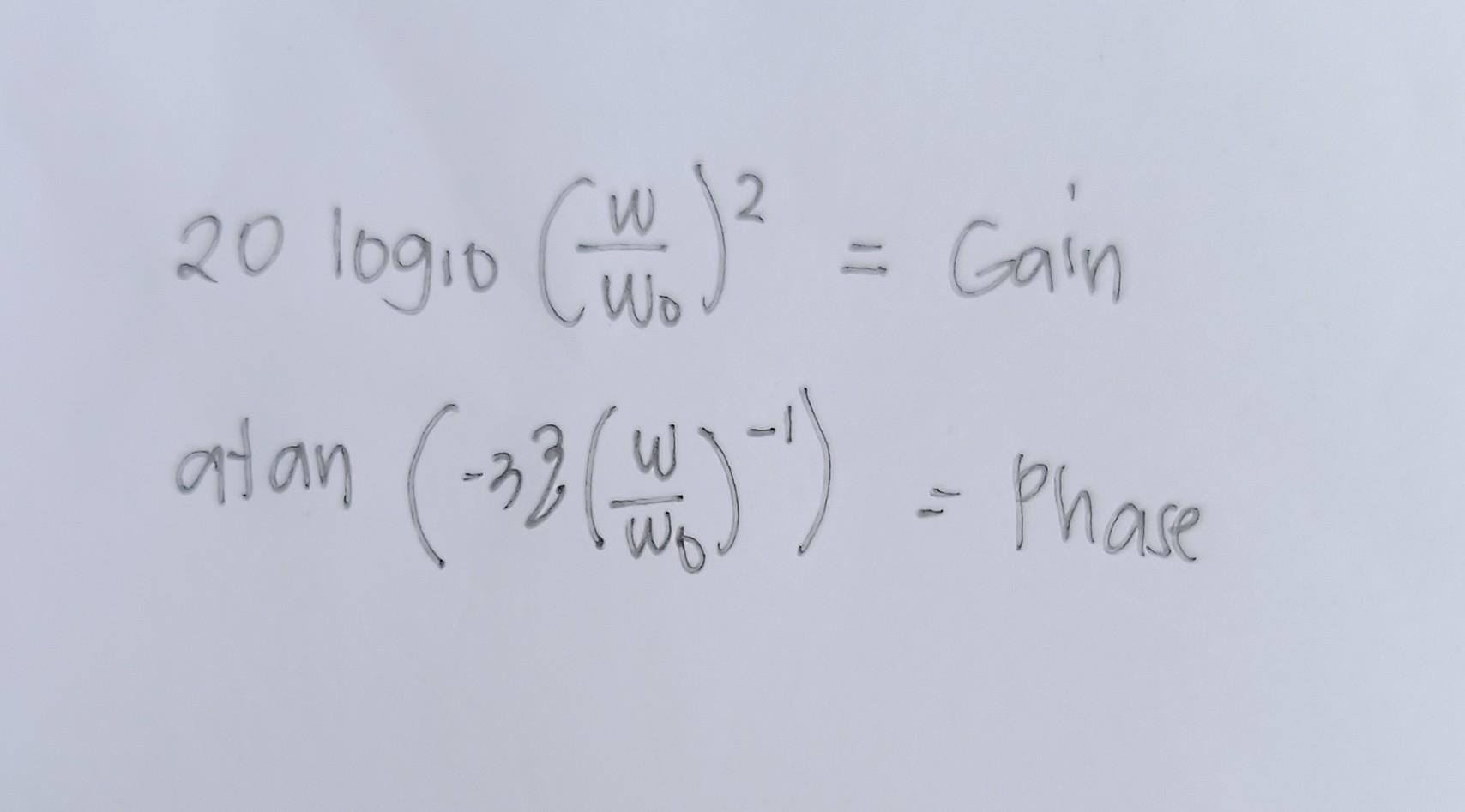20log10(w0w)2= Gain atan(−3ξ(ω0w)−1)= Phase | Chegg.com