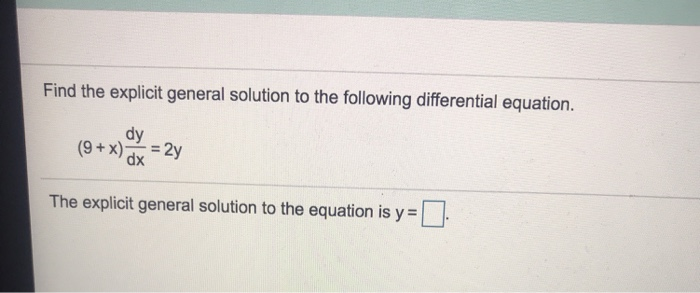 Solved Find the explicit general solution to the following | Chegg.com