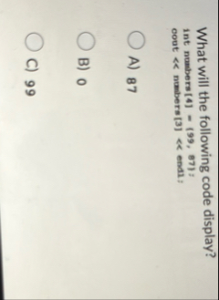 Solved What will the following code display?int numbers | Chegg.com