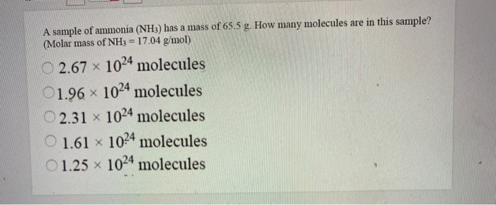 Solved A sample of ammonia (NH3) has a mass of 65.5 g. How | Chegg.com