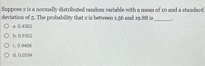 Solved Suppose x is a normally distributed random variable | Chegg.com