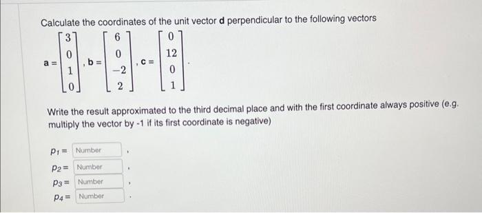 Solved Calculate the coordinates of the unit vector d | Chegg.com