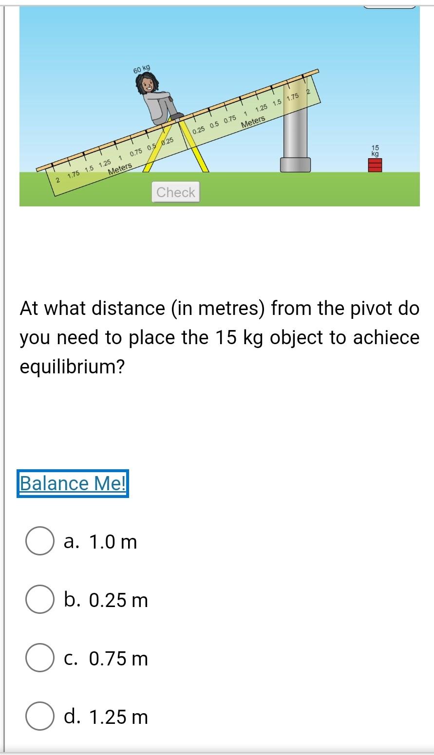 Solved At what distance (in metres) from the pivot do you | Chegg.com