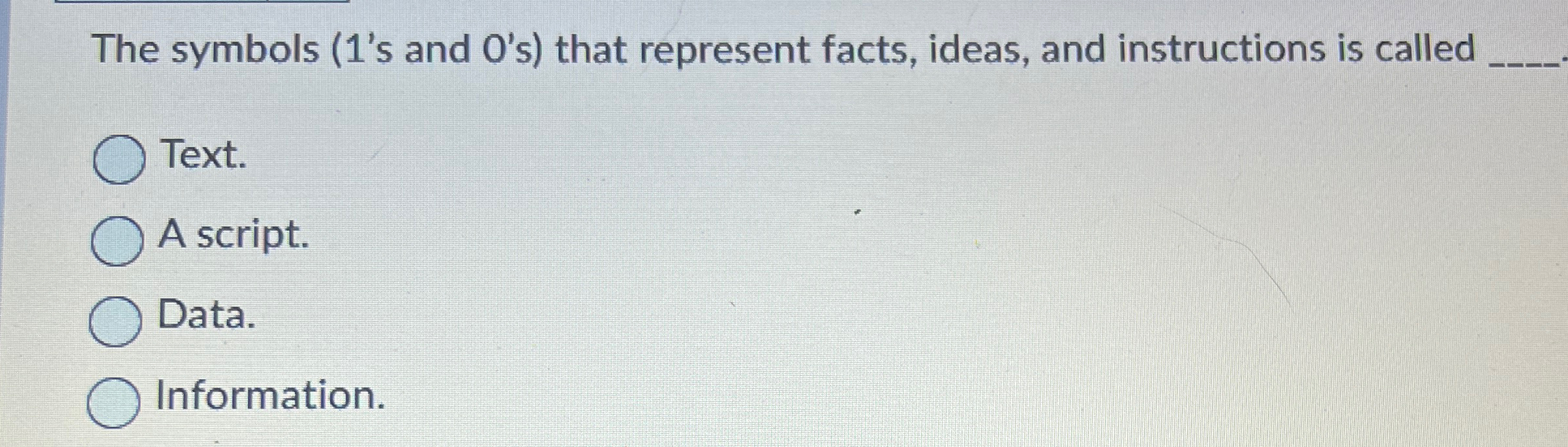 Solved The symbols (1's and 0's) ﻿that represent facts, | Chegg.com
