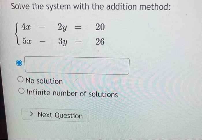 Solved Solve the system with the addition method: 4x 20 2y | Chegg.com