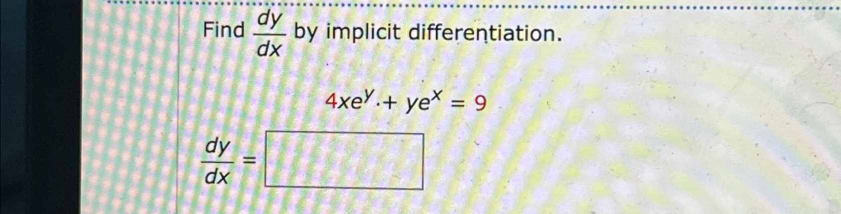 Solved Find dydx ﻿by implicit | Chegg.com