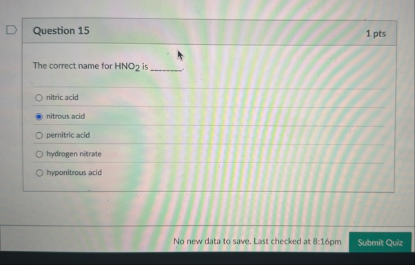 Solved Question 151 ﻿ptsThe correct name for HNO2 ﻿is | Chegg.com