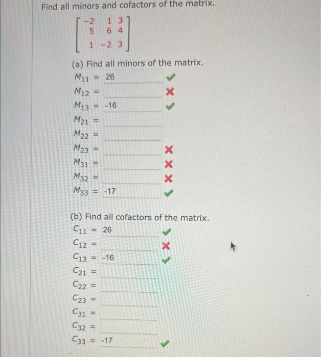 Solved Find all minors and cofactors of the matrix. | Chegg.com