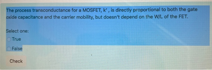 Solved The process transconductance for a MOSFET, k', is | Chegg.com