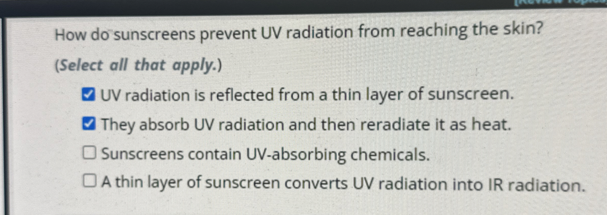 Solved How do sunscreens prevent UV radiation from reaching | Chegg.com