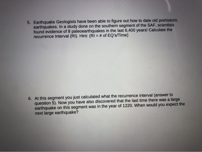 Solved 5. Earthquake Geologists have been able to figure out | Chegg.com