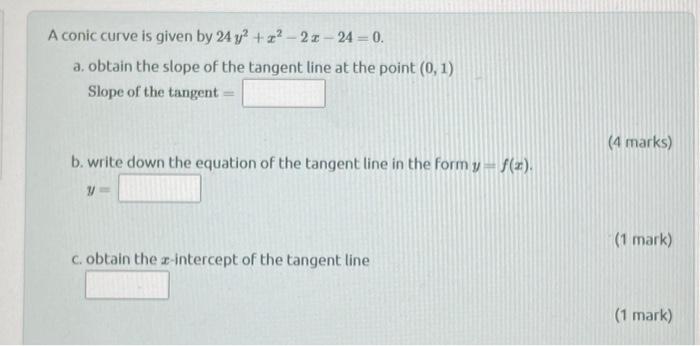 Solved A conic curve is given by \\( 24 y^{2}+x^{2}-2 x-24=0 | Chegg.com