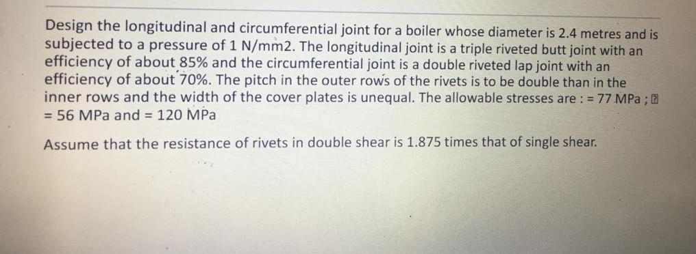 Solved Design the longitudinal and circumferential joint for | Chegg.com