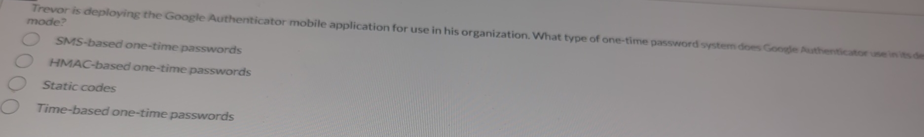Solved Trevor is deploying the Google Authenticator mobile | Chegg.com