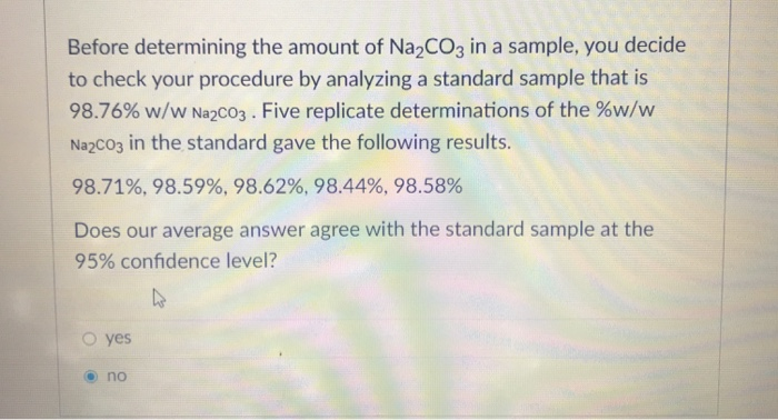 Solved Before determining the amount of Na2CO3 in a sample, | Chegg.com
