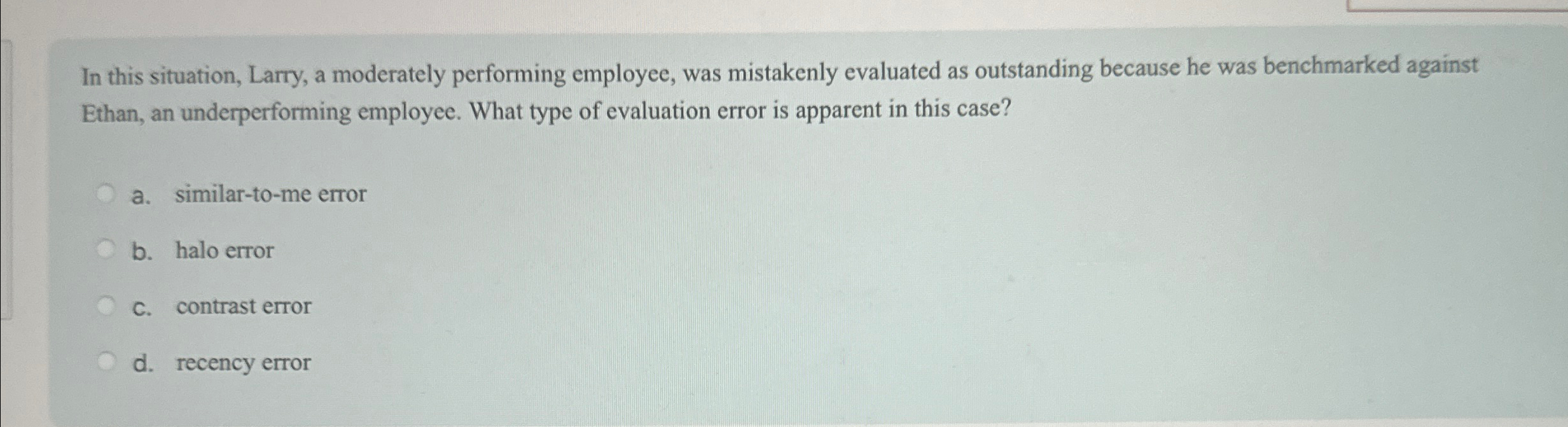 Solved In this situation, Larry, a moderately performing | Chegg.com