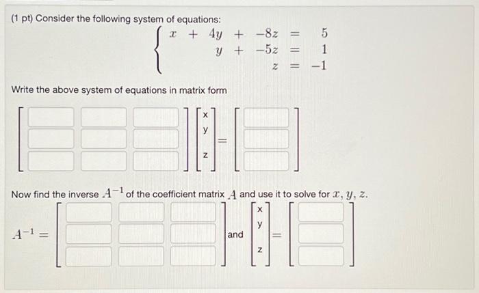 Solved (1 pt) Consider the following system of equations: | Chegg.com