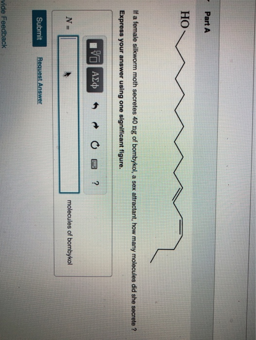 Solved Part A HO If a female silkworm moth secretes 40 ng of | Chegg.com