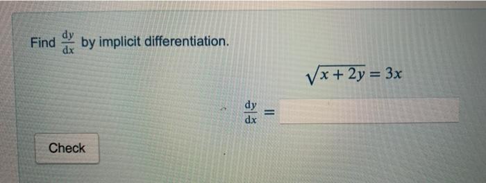 Solved Find oxy by implicit differentiation. . 7x + 2y = 3x | Chegg.com