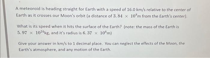 Solved A meteoroid is heading straight for Earth with a | Chegg.com