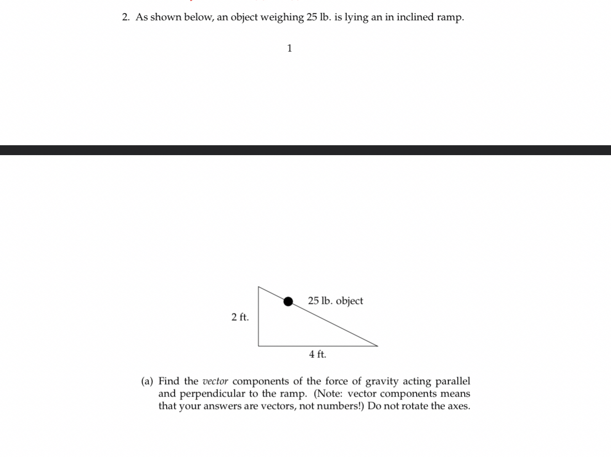 Solved As shown below, an object weighing 25 ﻿lb . ﻿is lying | Chegg.com